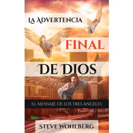 La Advertencia Final De Dios (God's Final Warning - Spanish)