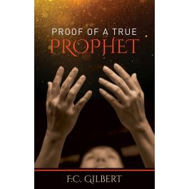 Proof of A True Prophet